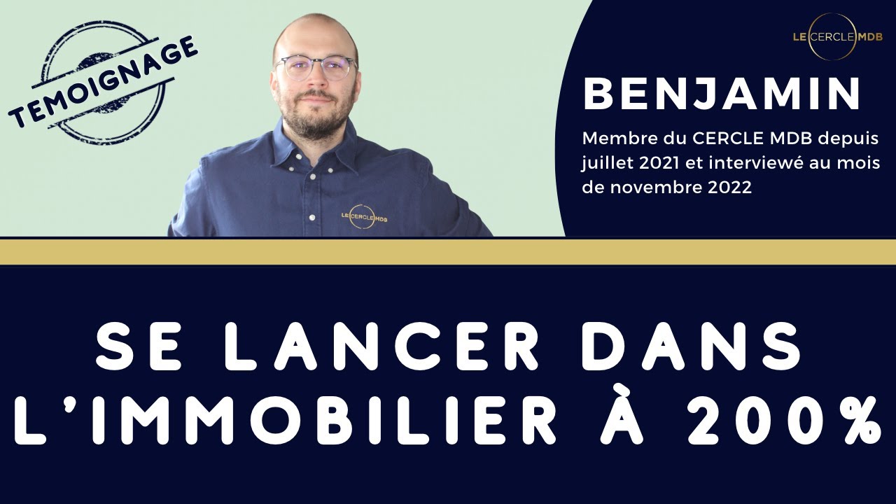 Benjamin, se lancer dans l'immobilier à 200%. - YouTube