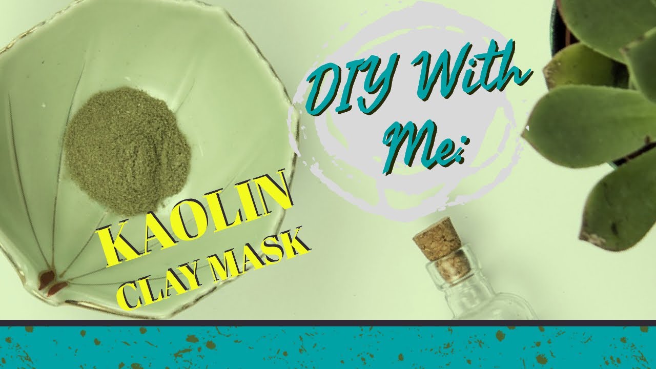 DIY With Me: Kaolin Clay Mask for the First Time! - YouTube
