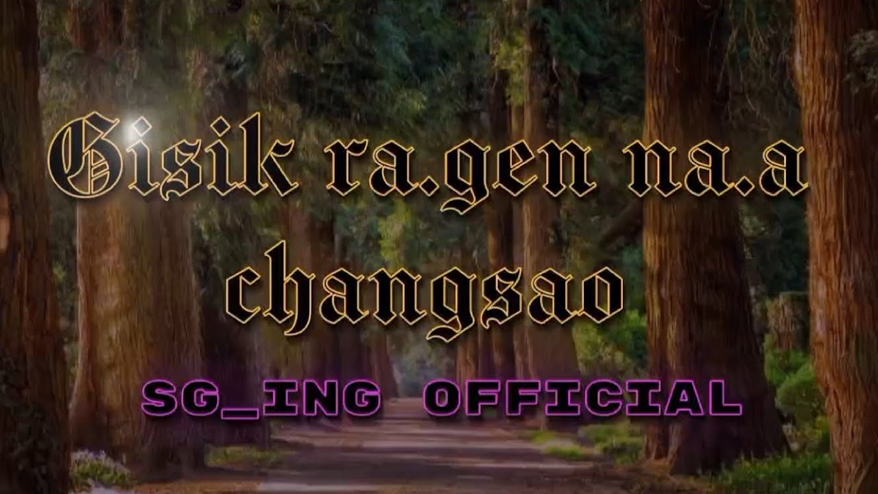 Gisik ra.gen na.a changsao || garo song - YouTube