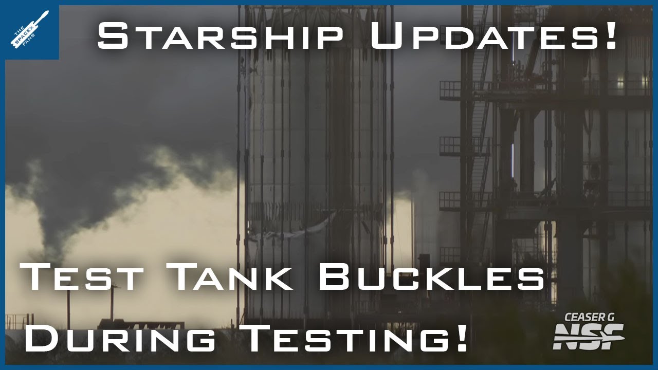 SpaceX Starship Updates! Test Tank Buckles During Testing ...