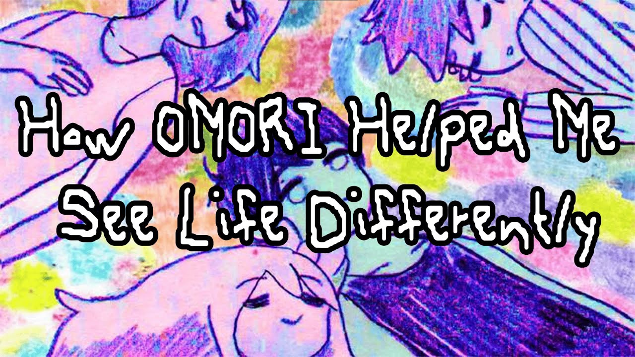 How OMORI helped me see life differently - YouTube