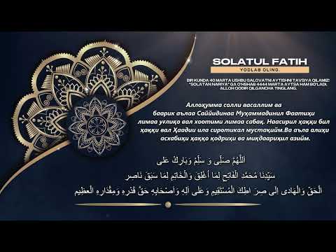 Solatul Fatih / Солатул Фатиҳ / Salovati sharif / Ёдлаб олинг.
