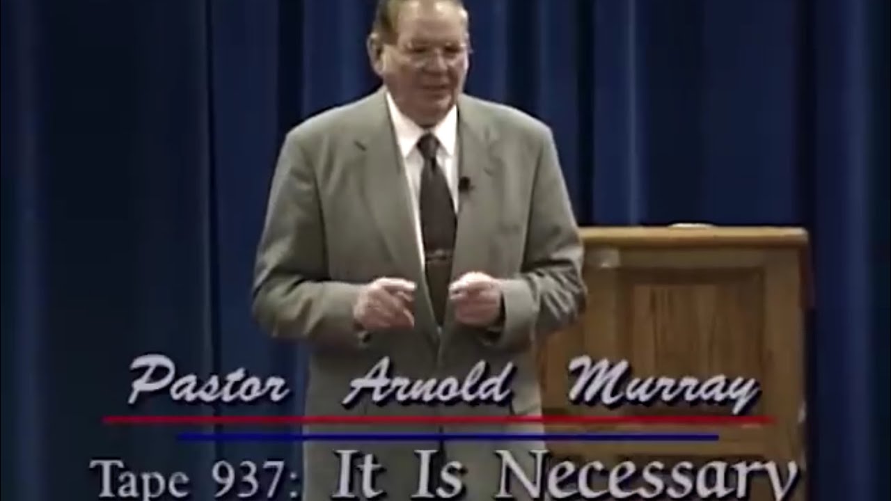 It is necessary / It must happen - Pastor Arnold Murray - YouTube