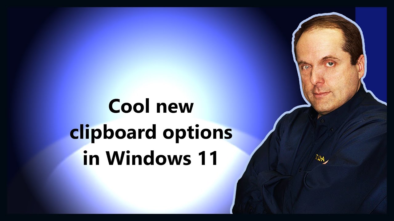 Cool new clipboard options in Windows 11 - YouTube