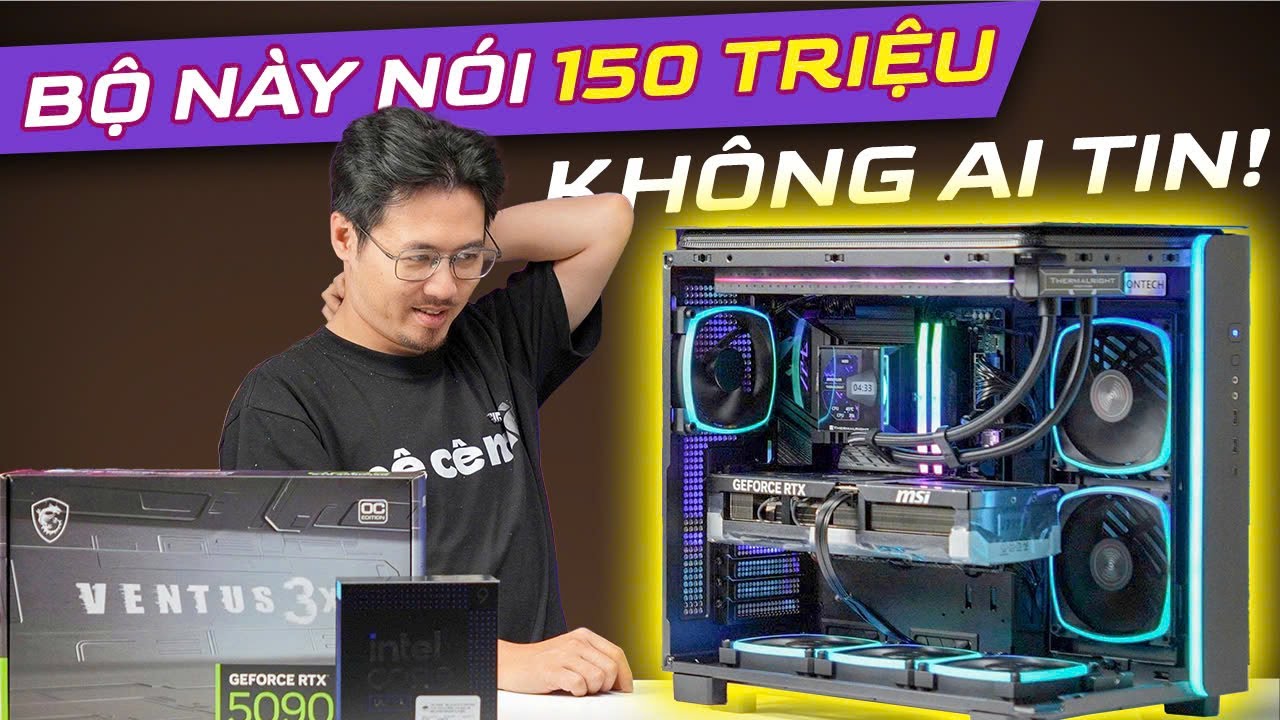 PC 150 Củ, Gắn Đủ Ultra 9 Và RTX 5090... NHƯNG Vô Cùng Giản Dị! - YouTube