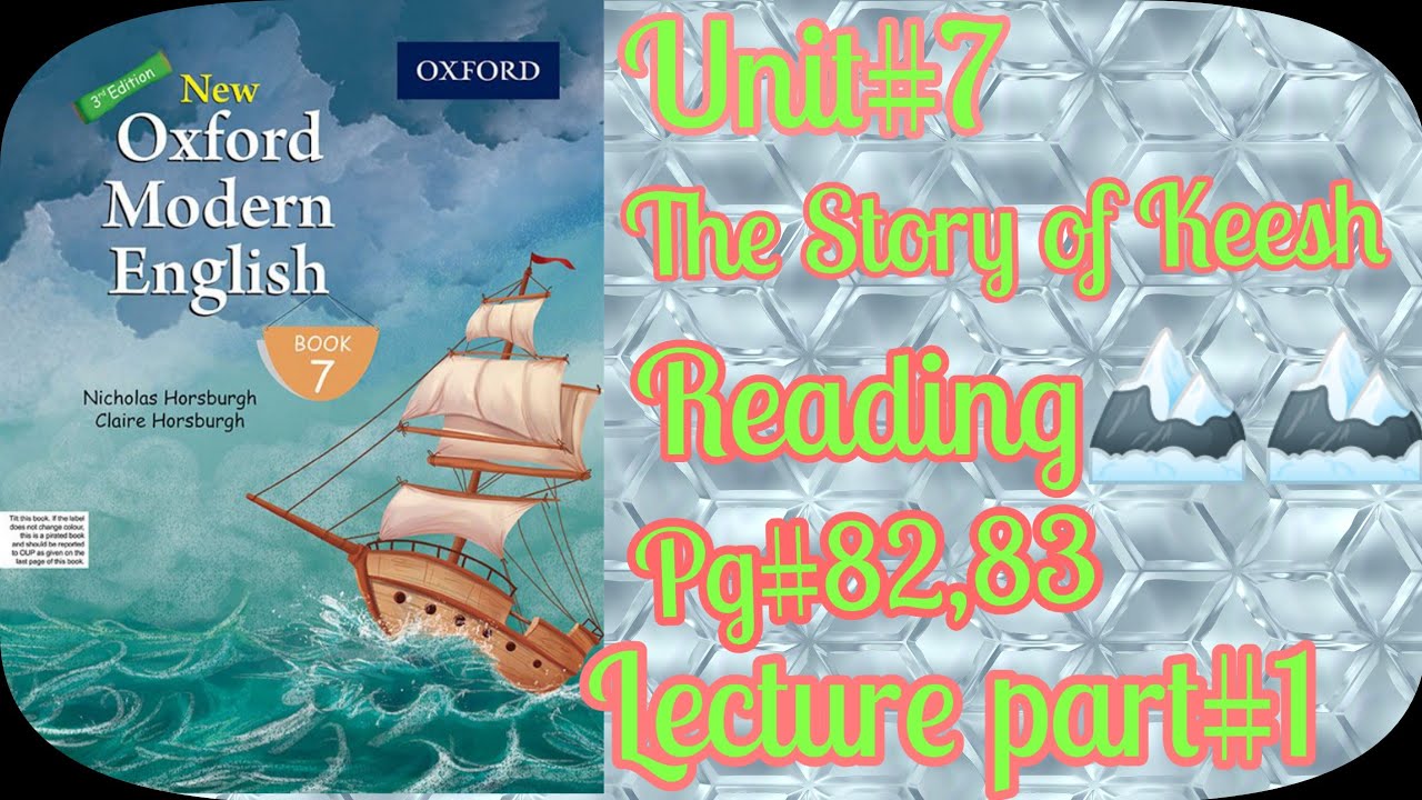 New Oxford Modern English-Book -7 Unit #7 "The Story of Keesh" Reading ...