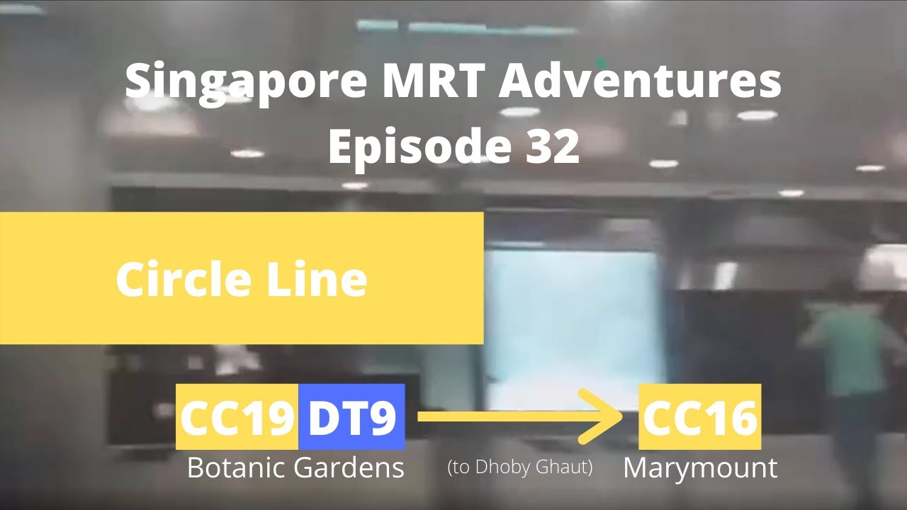 Singapore MRT Adventures Episode 32: From Botanic Gardens to Marymount ...