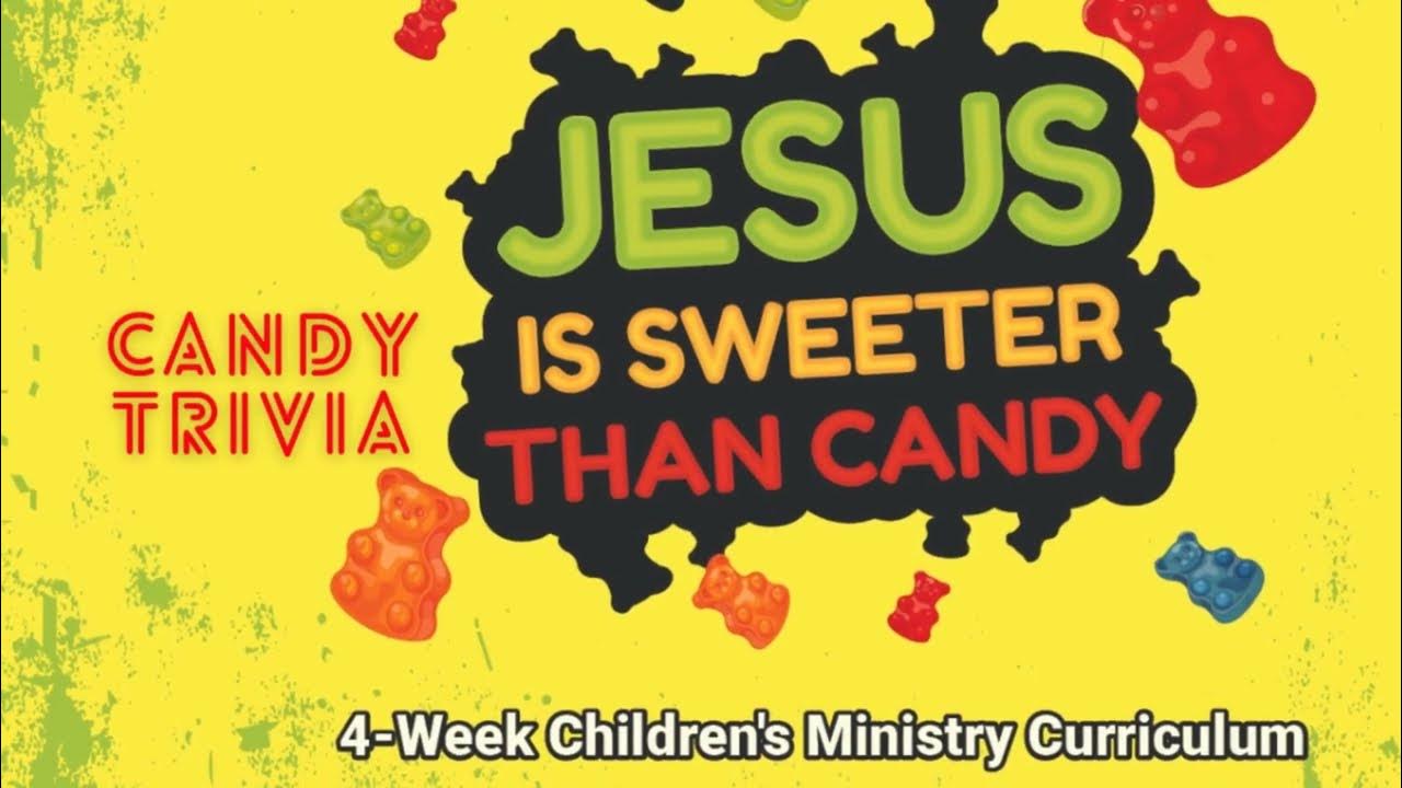 Candy Trivia Game for "Jesus Is Sweeter Than Candy" Children's Ministry ...