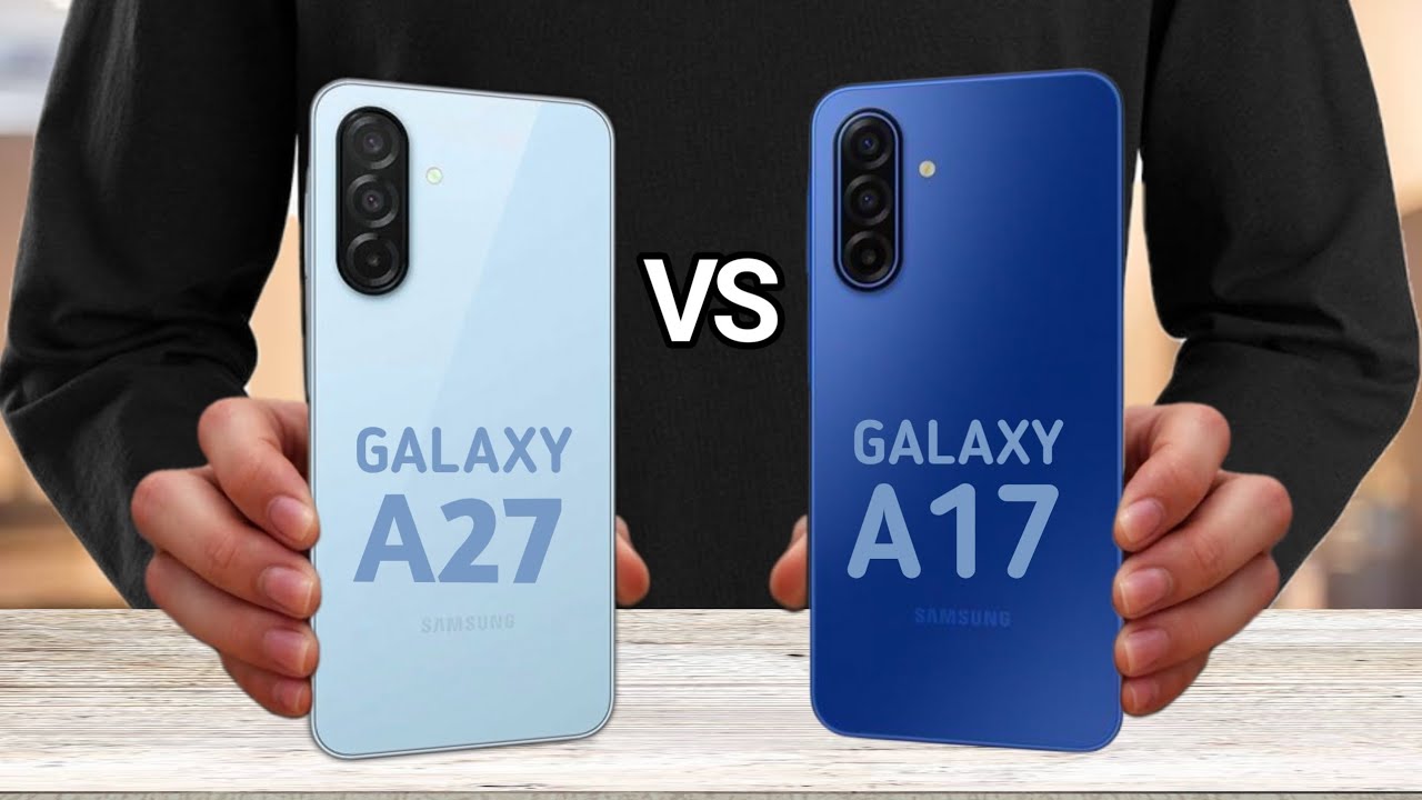 Samsung Galaxy A27 5G Vs Samsung Galaxy A17 5G - YouTube