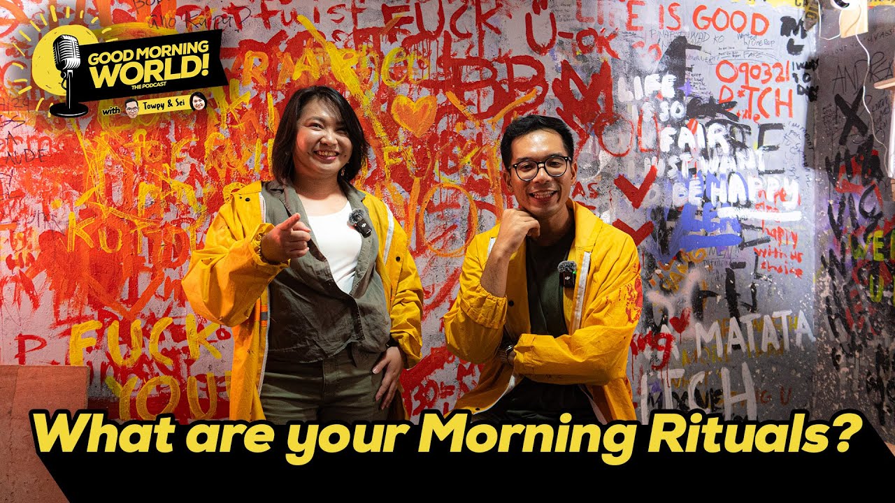 Good Morning World: Episode 2 - What are your Morning Rituals? - YouTube