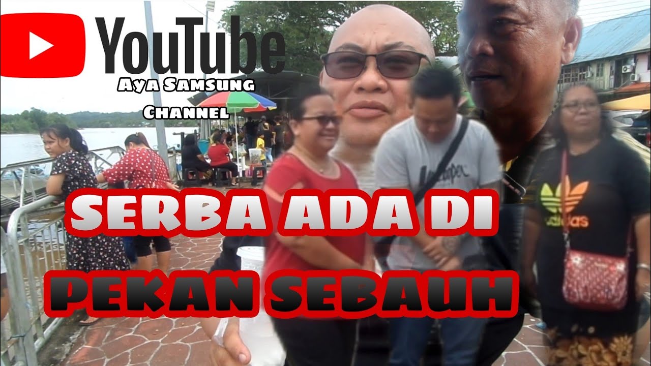 Suasana Di Pasar Sebauh Hari Minggu - YouTube