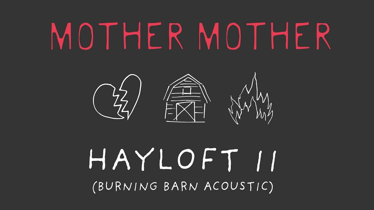 Mother Mother - Hayloft II (Burning Barn Acoustic) - YouTube