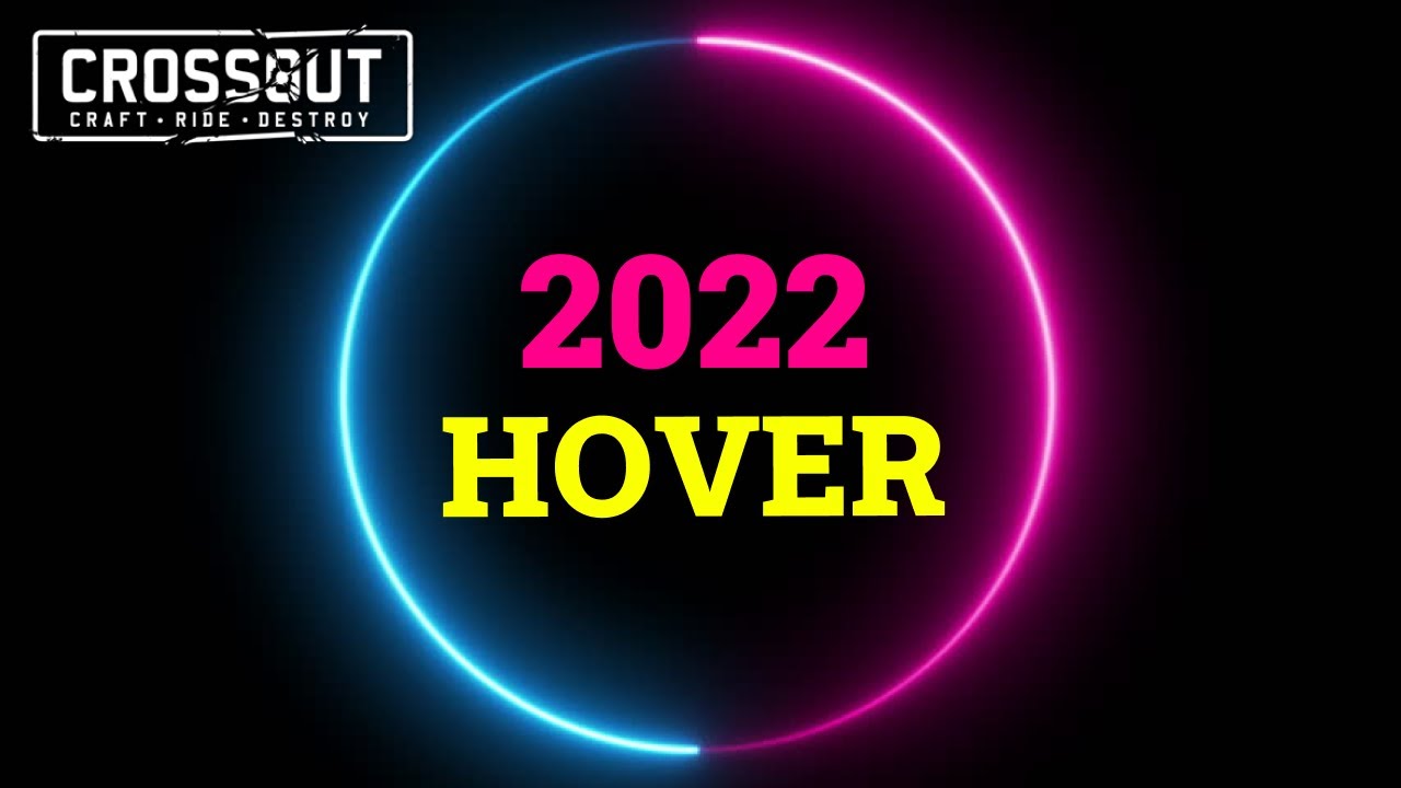 Crossout HOVER 2022 ШЕДЕВР ИНЖЕНЕРНОЙ МЫСЛИ - YouTube