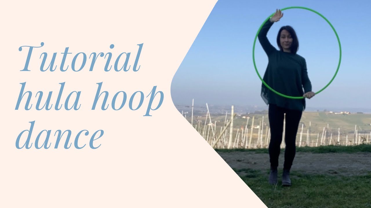 TUTORIAL BEGINNER HULA HOOP DANCE Half isolation- barrel roll- push down and twist- weaves- jump ...