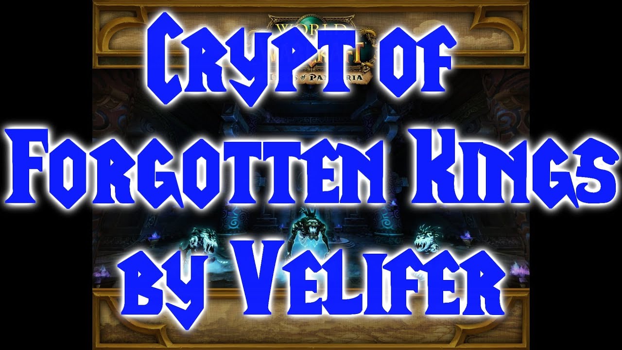 Crypt of Forgotten Kings Scenario MoP Velifer C&G Live - YouTube