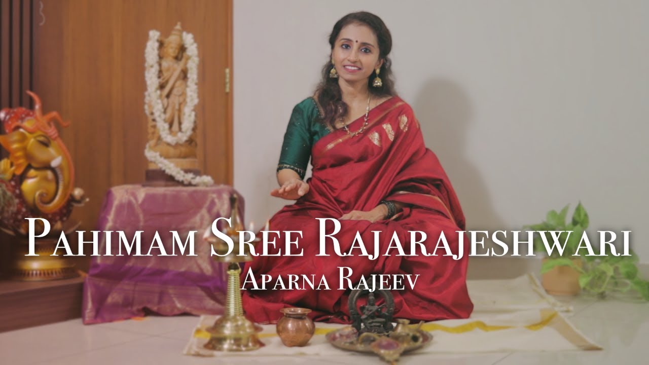 Pahimam Sri Rajarajeshwari | Carnatic Kriti | Happy Navarathri | Aparna ...