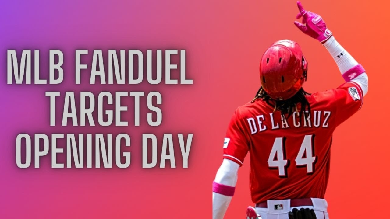 Opening Day MLB DFS Targets for Fanduel - YouTube