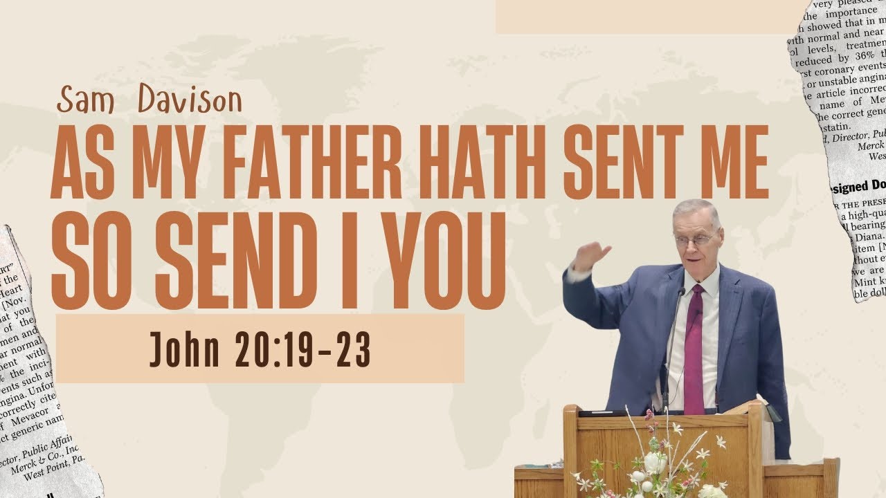 Sam Davison | As My Father Hath Sent Me, So Send I You | John 20:19-23 ...