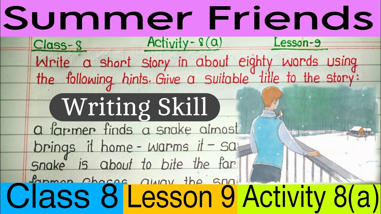 Summer Friends| Class 8| Lesson 9 | Activity 8(a) | Story Writing - YouTube