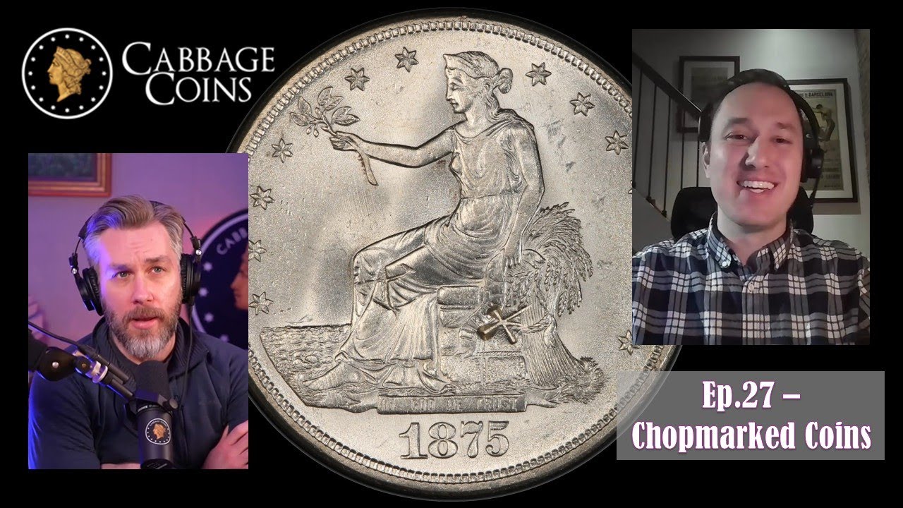 Ep.27 - Chopmarked Coins w/Taylor Leverage - Cabbage Coins Podcast # ...