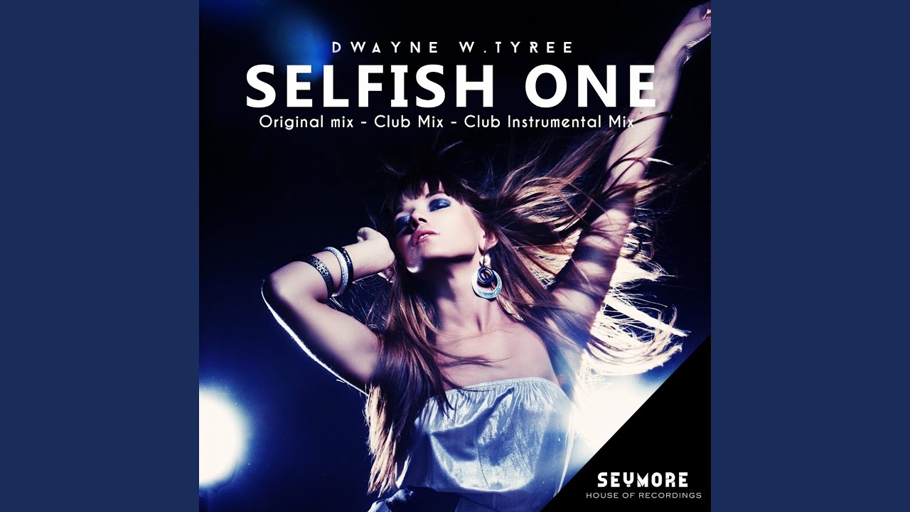 Selfish One (Original Mix) - YouTube