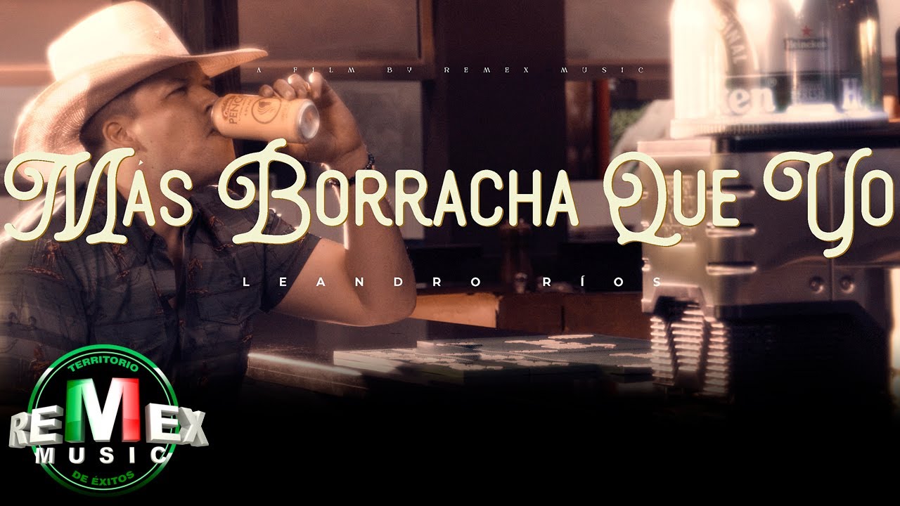 Leandro Ríos - Más Borracha Que Yo (Video Oficial) - YouTube Music