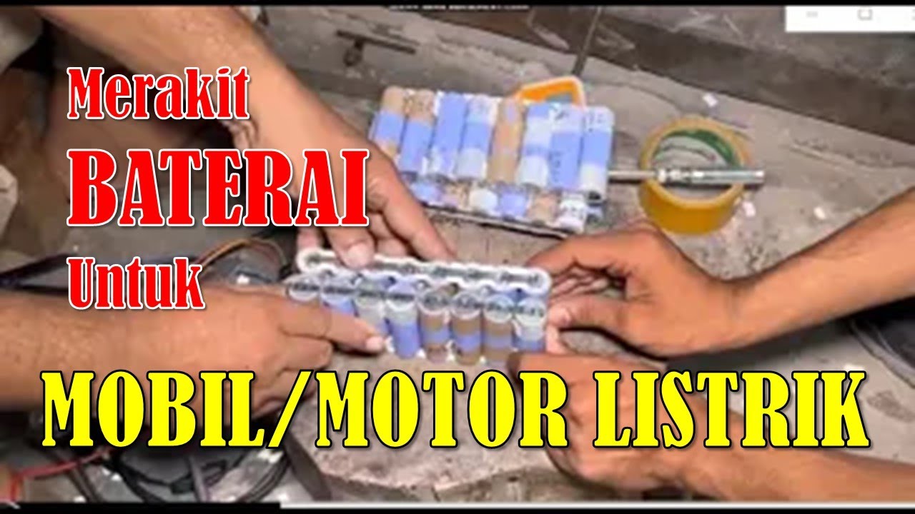 CARA MERAKIT BATERAI LITHIUM ION UNTUK SEPEDA MAUPUN MOBIL LISTRIK ...