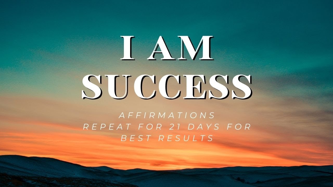 Transform Your Mindset with I AM SUCCESS Affirmations - YouTube