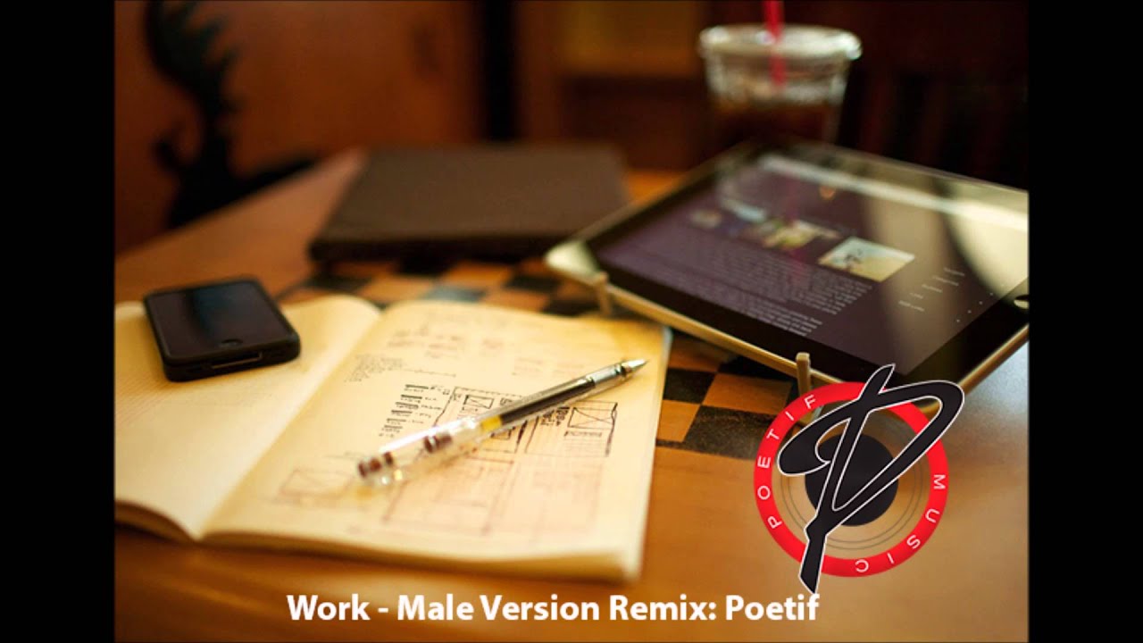Rihanna work remix: male version cover by poetif - YouTube Music