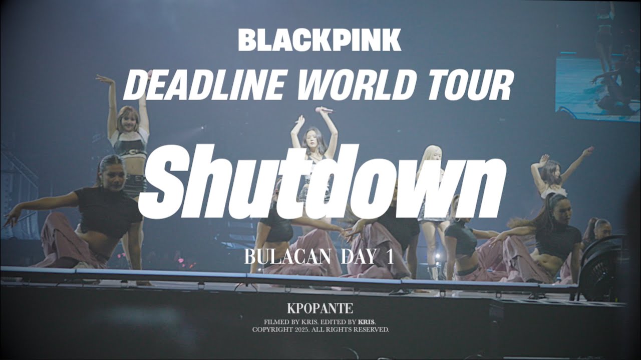 [4K] BLACKPINK (블렉핑크) - Shutdown | DEADLINE World Tour in BULACAN ...