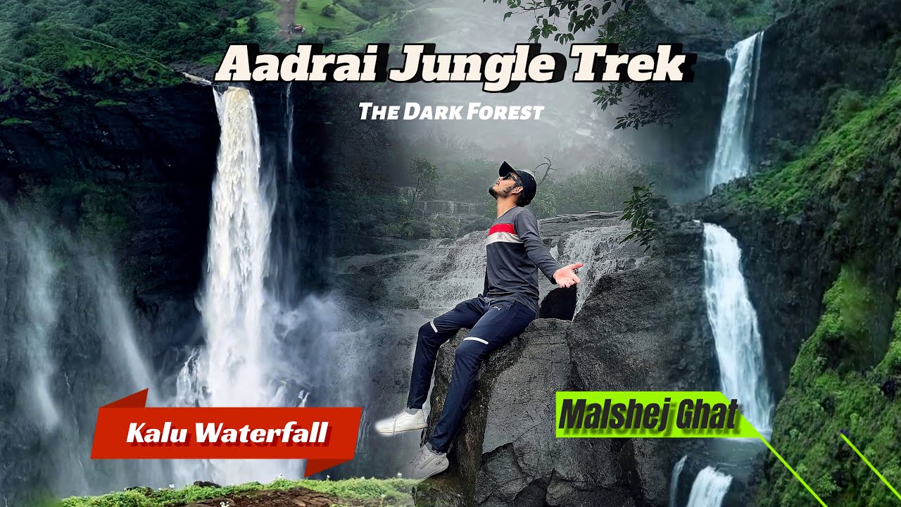 Aadrai Jungle Trek | Kalu waterfall | Malshej ghat CinematicVlog ...