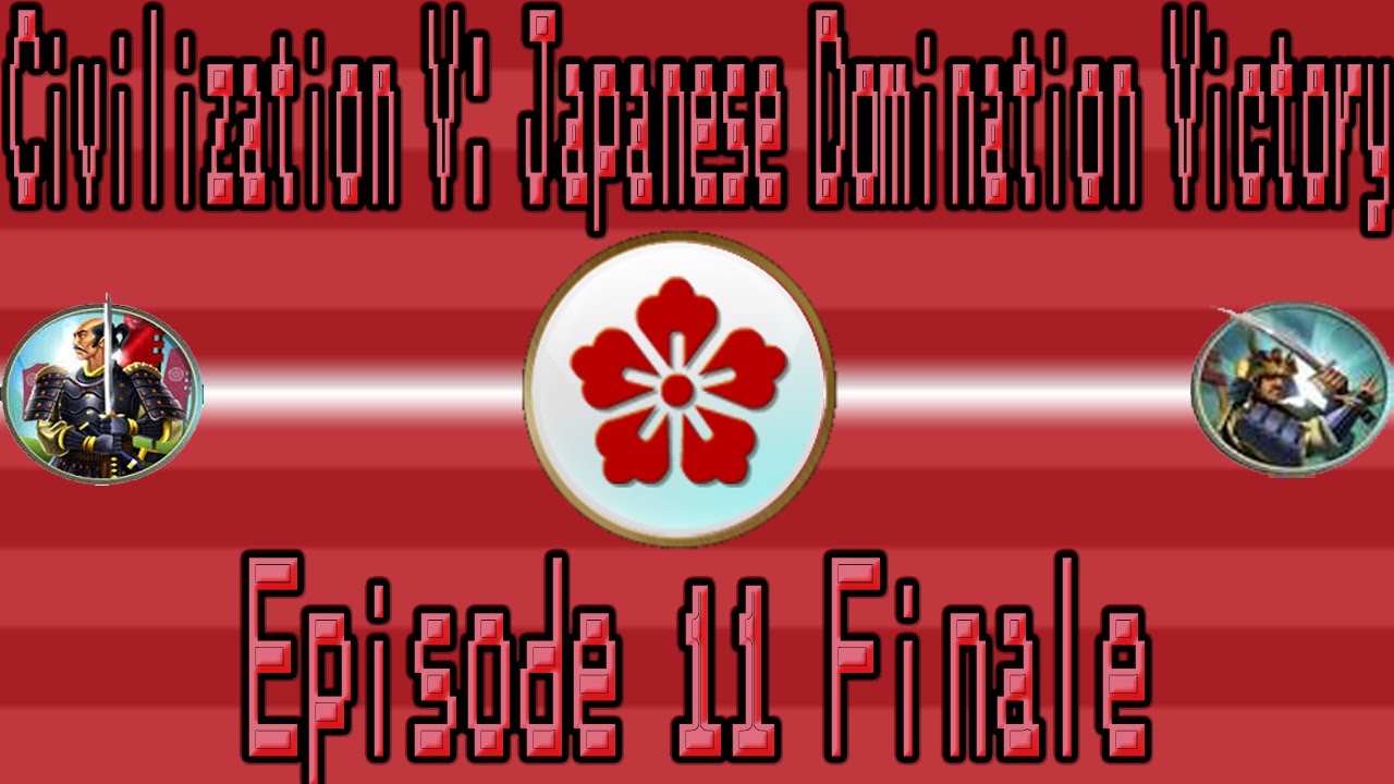 Civilization V: -Japan- Finale S2E11 - YouTube