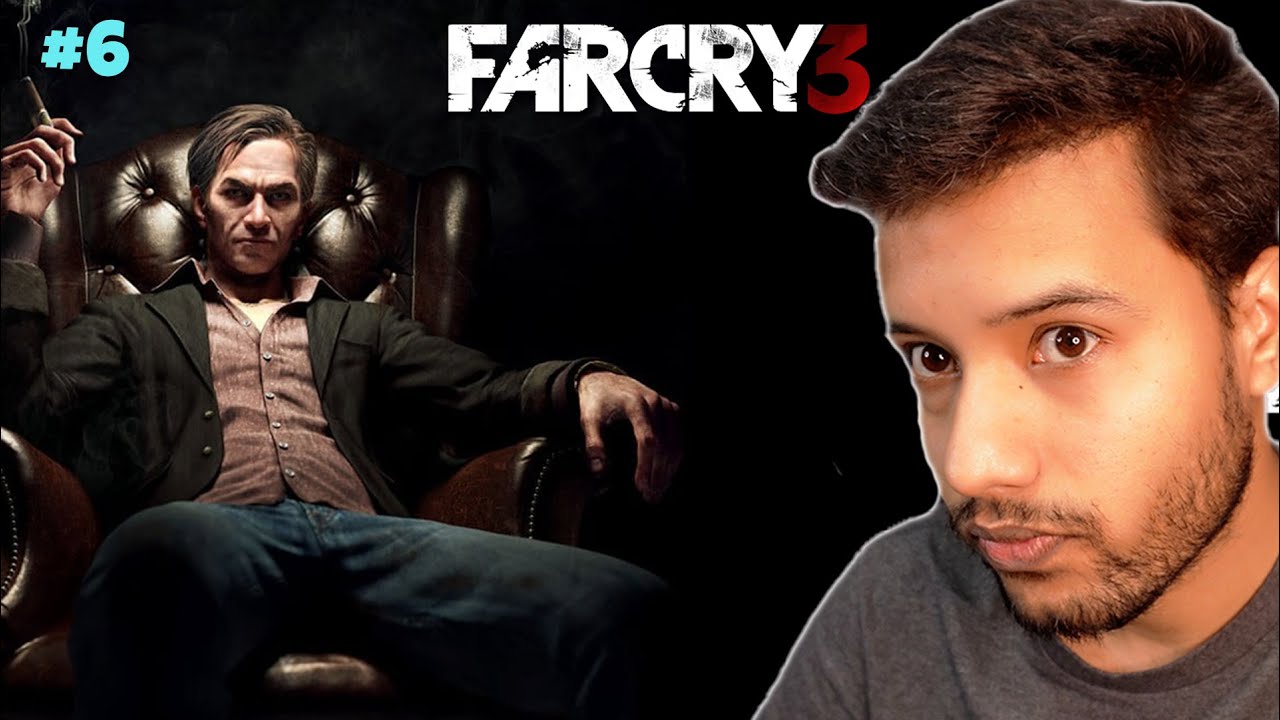 The Main Culprit | Far Cary 3 Gameplay Part 6 - YouTube