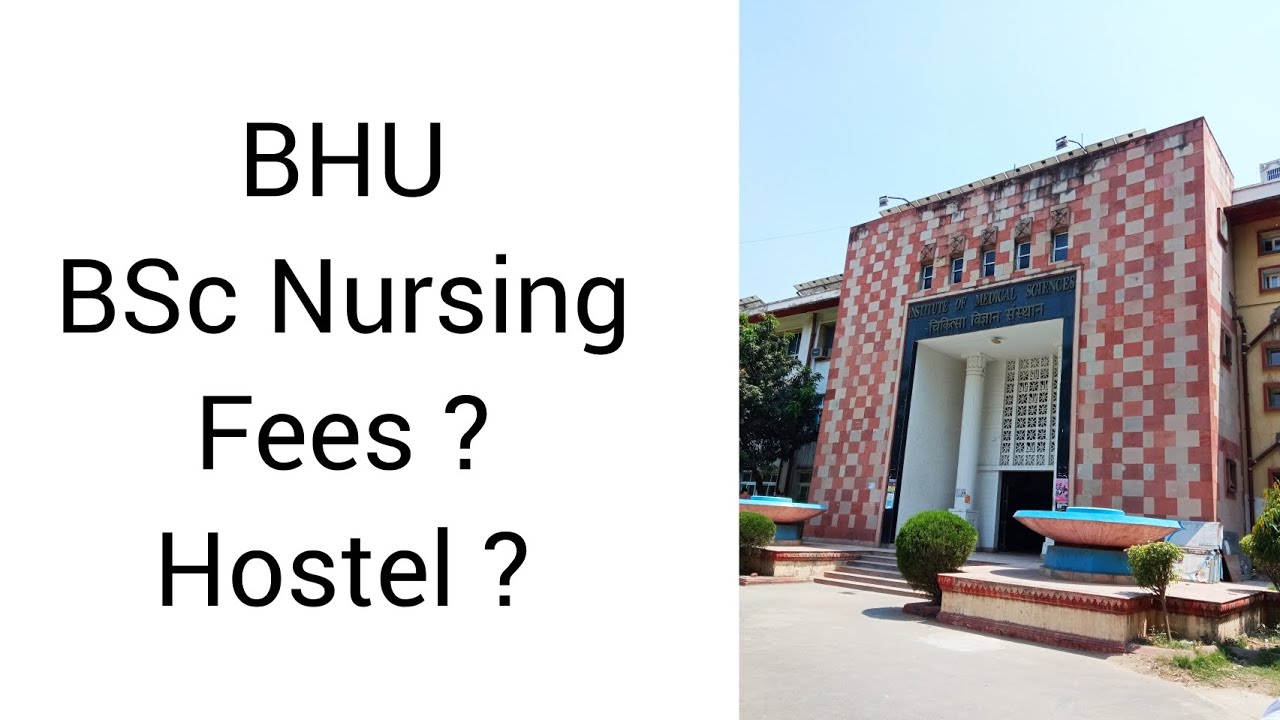 BHU BSc Nursing | Fees | Hostel facility .... 🤔 - YouTube