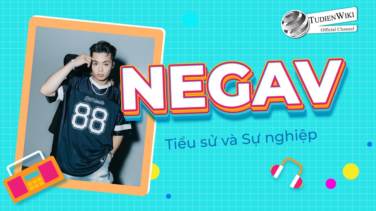 Negav: Tiểu sử và sự nghiệp của chàng Rapper thế hệ GenZ điển trai, tài ...