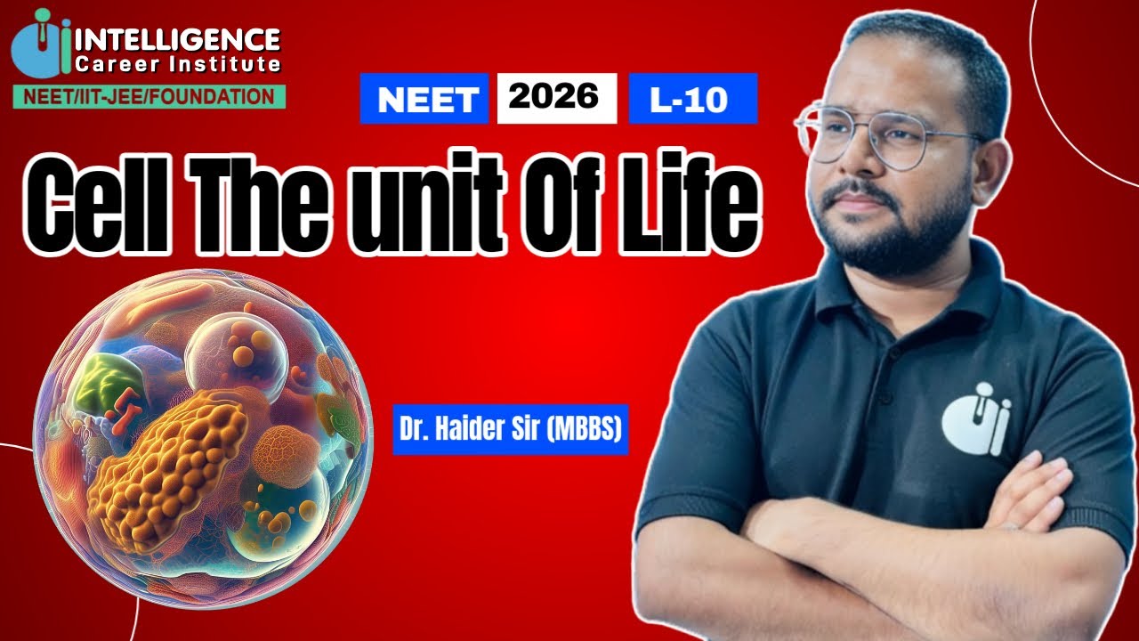 L10 Cell The Unit Of Life |NEET 25-26 | Dr Haider | #neet26 #neet # ...