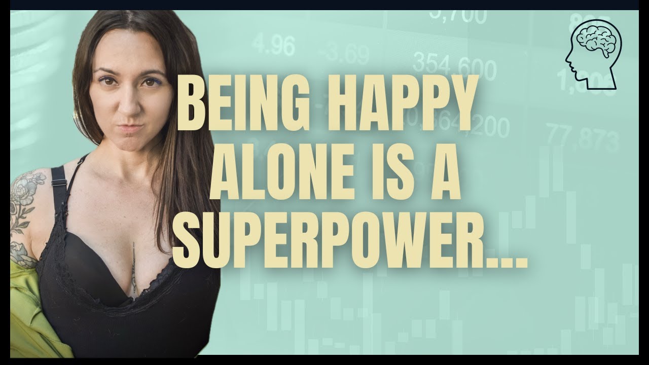 Why You Should Learn to Be Happy Being Alone - YouTube
