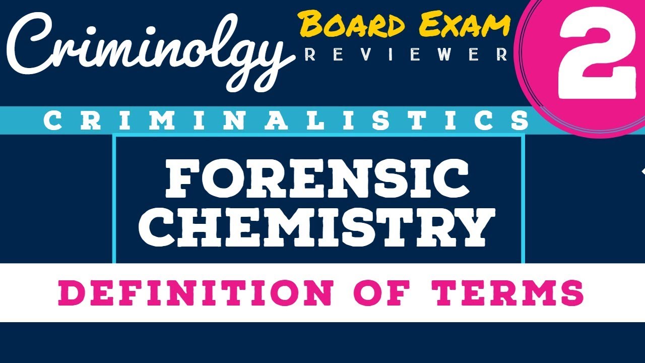 Forensic Chemistry; DEFINITION OF TERMS [Part 2] CBER - YouTube