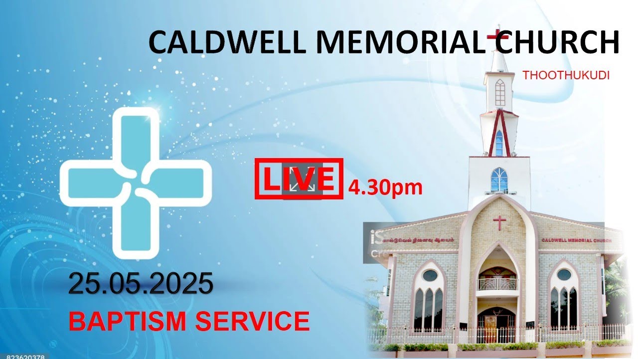 🔴 Live: CSI - TND | CMC - BAPTISM SERVICE - HAZEL SHILOH 25.05.2025 | 4 ...