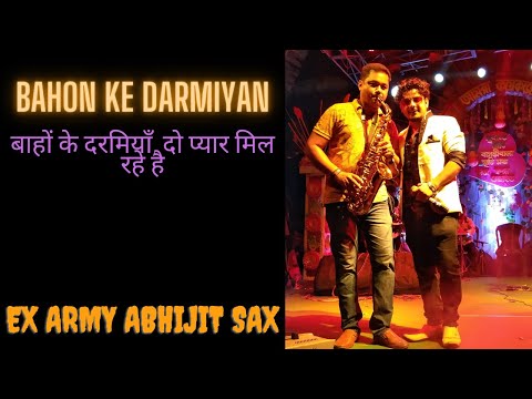 Bahon Ke Darmiyan | Hindi Instrumental Songs | Best Saxophone Cover By Ex Army Abhijit Sax
