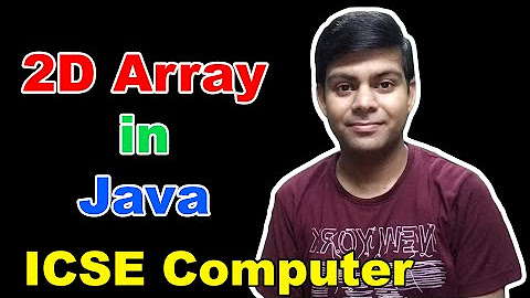 2D Array | Double Dimension Array in Java | ISC - YouTube