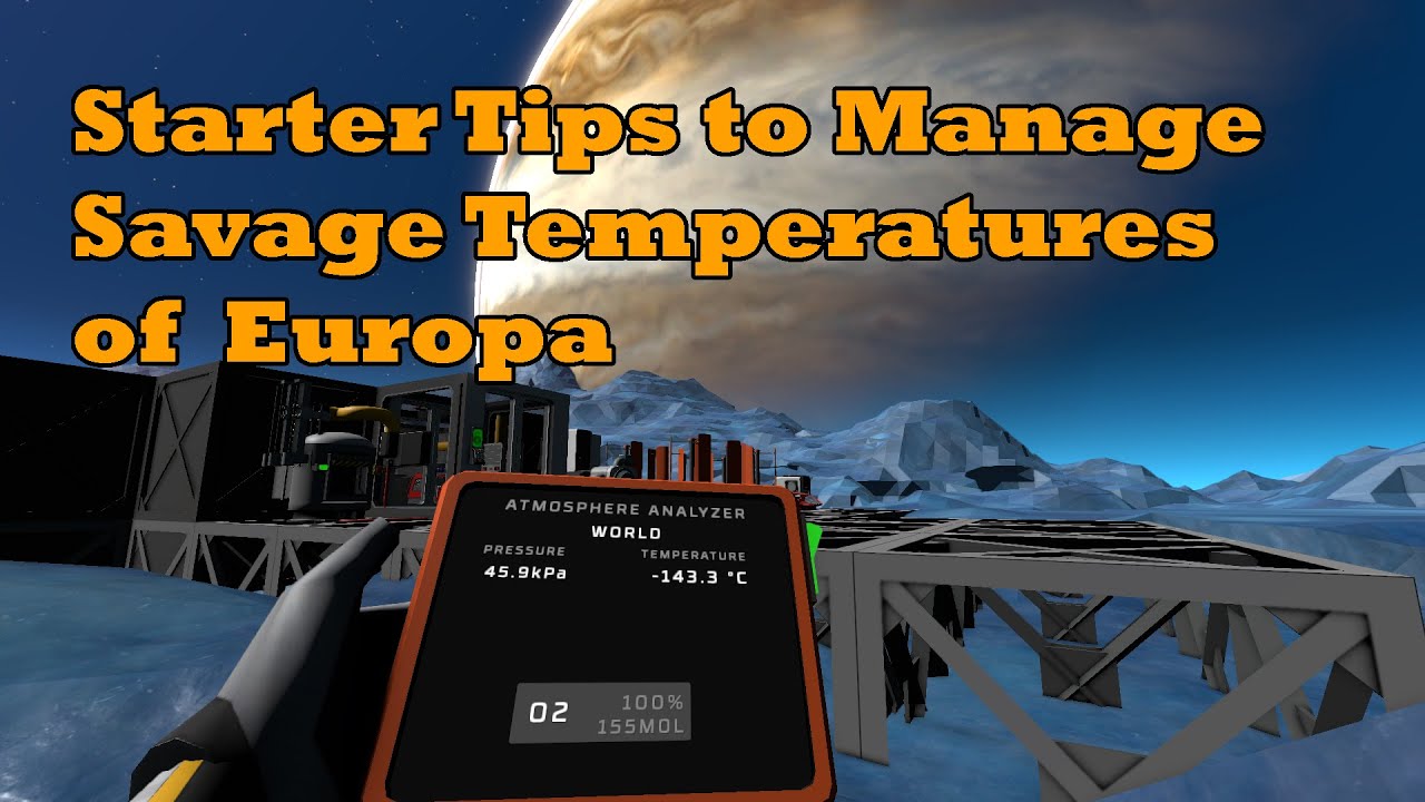 Stationeers - Starter Tips to manage Temperature on Europa - YouTube