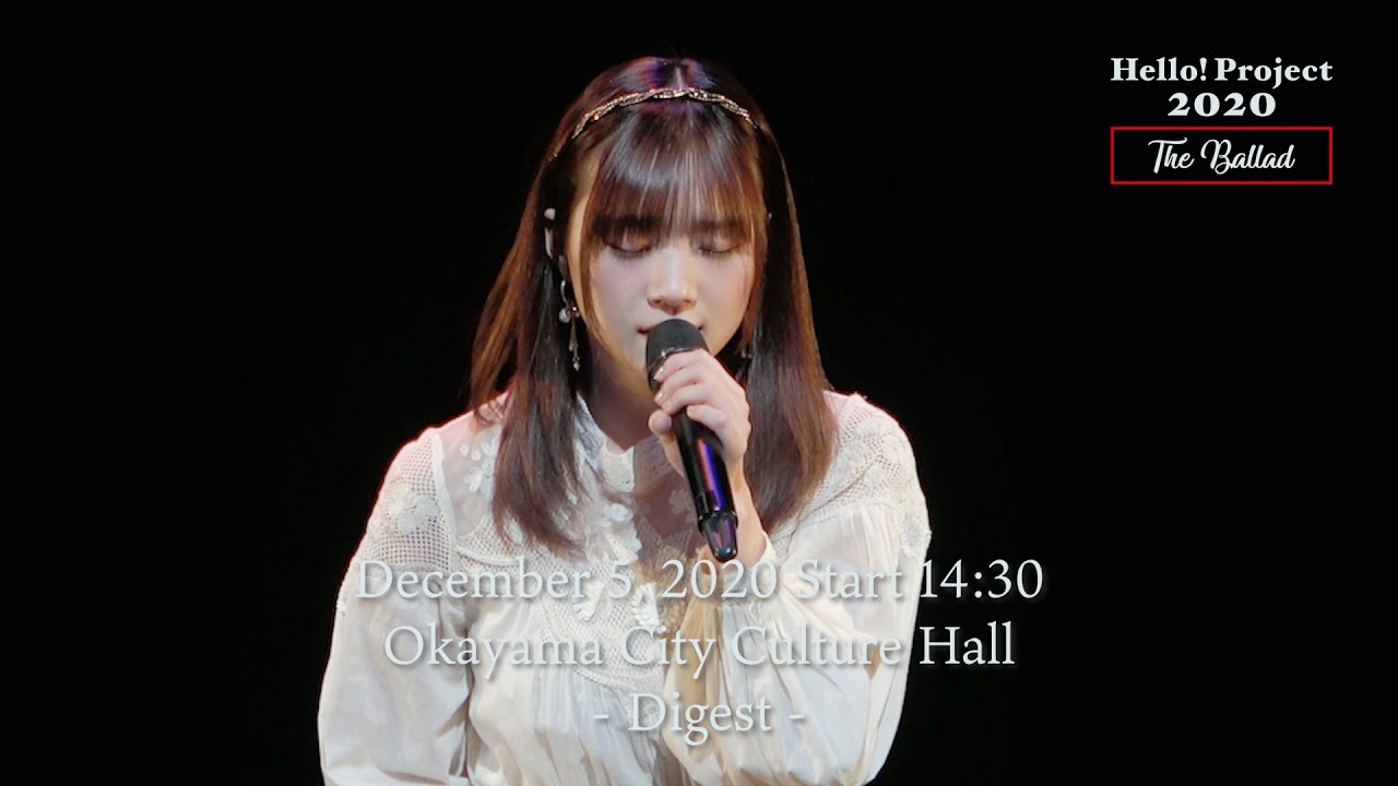 「Hello! Project 2020 〜The Ballad〜」 December 5, 2020 Start 14:30・Okayama ...