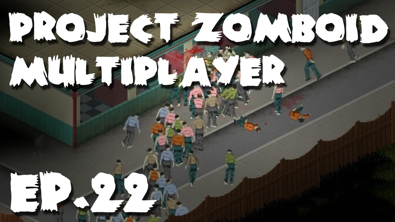 Project Zomboid Multiplayer | 22 | Horde! - YouTube