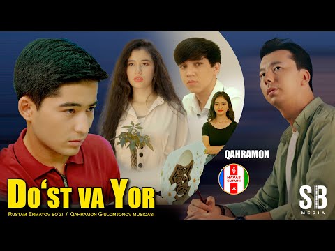 Do'st va Yor - HAVAS guruhi / Qahramon G'ulomjonov - musiqasi / Rustam Ermatov so‘zi - 2024