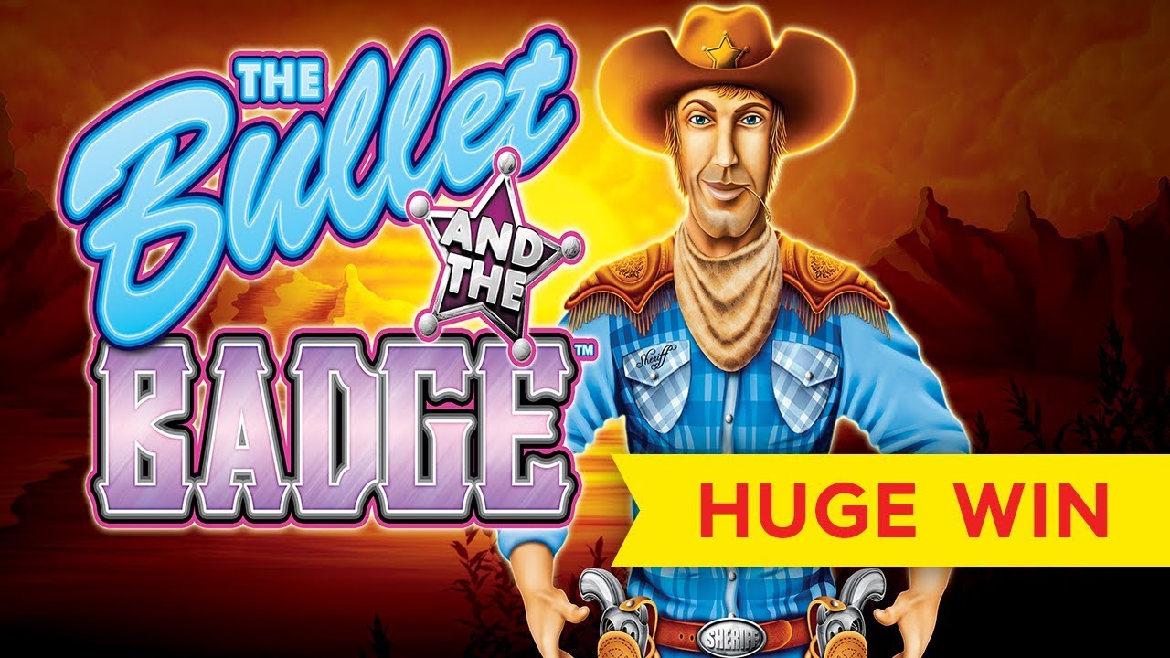 HUGE WIN! The Bullet And The Badge Slot - I LOVED IT! - YouTube