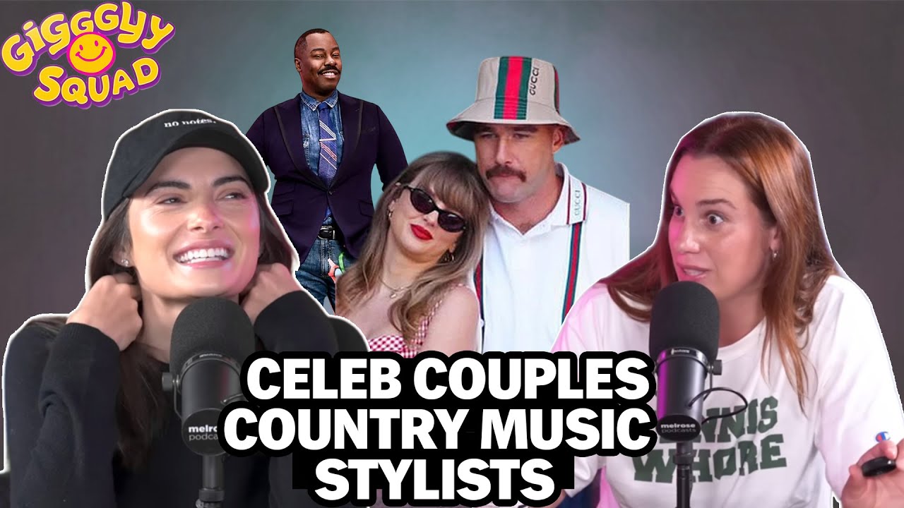 Giggling about Celeb Couples, Country Music, and Stylists | Giggly ...