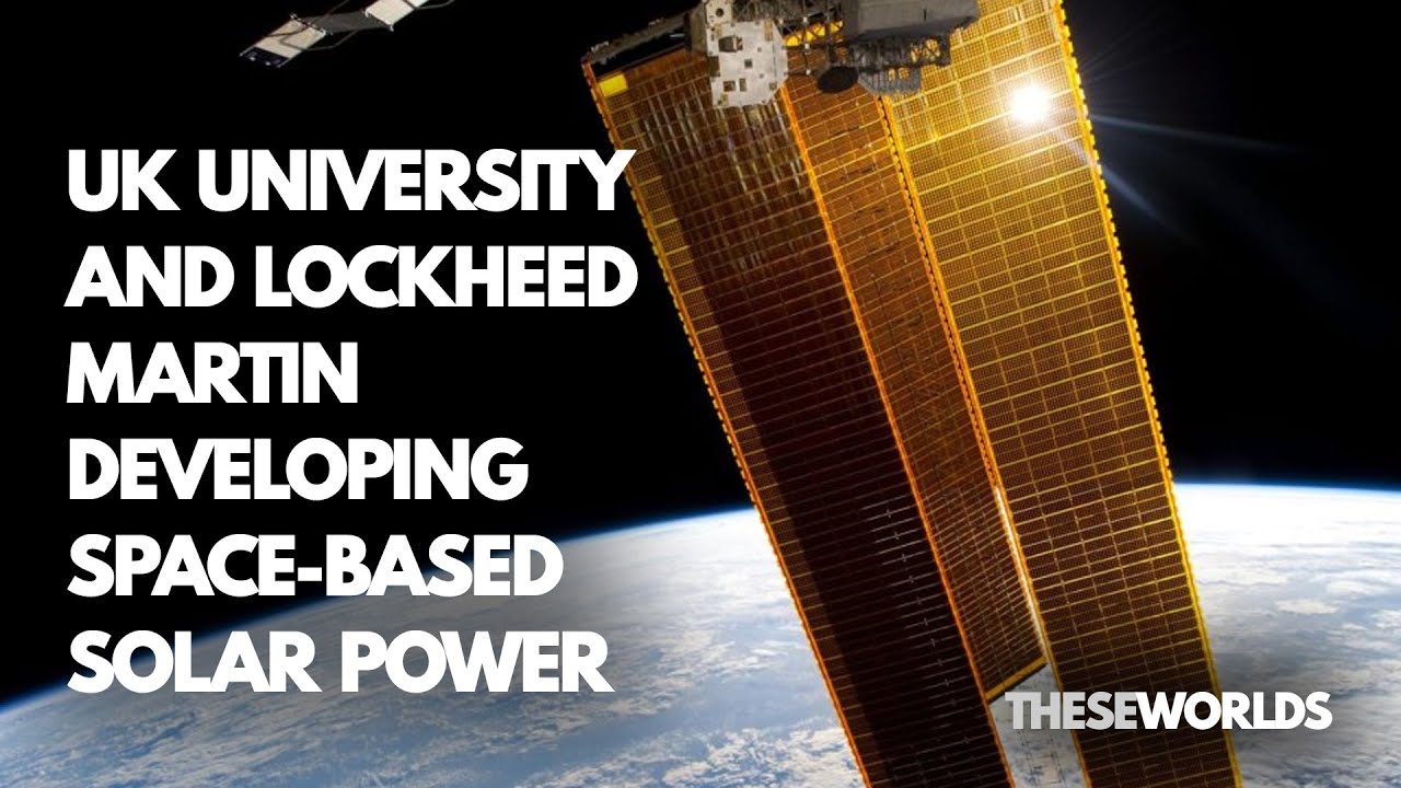 Northumbria University and Lockheed Martin developing space based solar ...