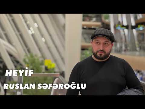 Ruslan Seferoglu - Heyif (Offiicial Video)