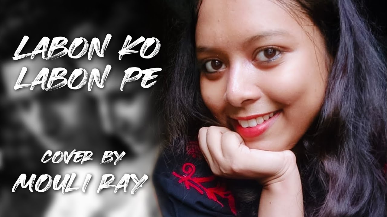 Labon ko Labon pe - Cover | Bhool Bhulaiyaa | K.K | Pritam | Akshay ...